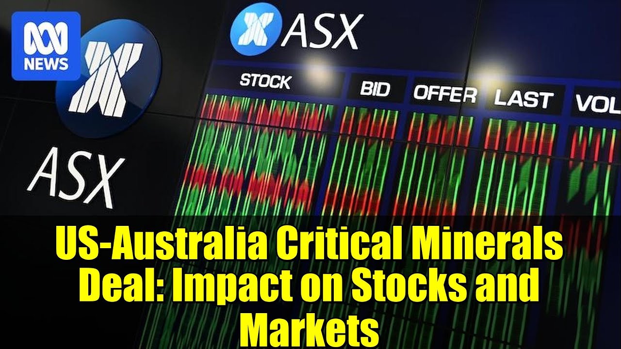 US-Australia Critical Minerals Deal: Impact on Stocks and Markets - YouTube
