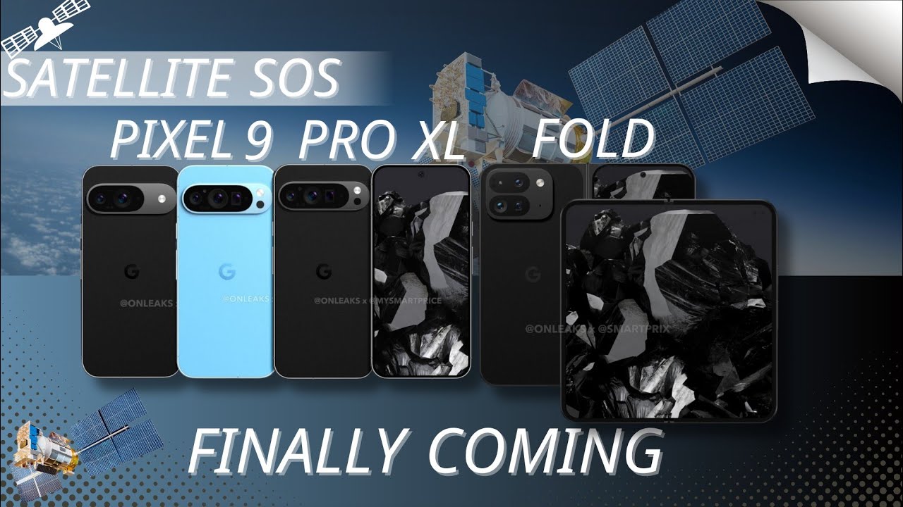 Introducing Satellite SOS Support: Pixel 9 series, Pixel 9 Pro Fold ...