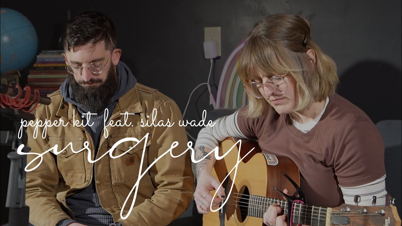 Pepper Kit - Surgery (feat. Silas Wade) OFFICIAL 2025 TINY DESK ...