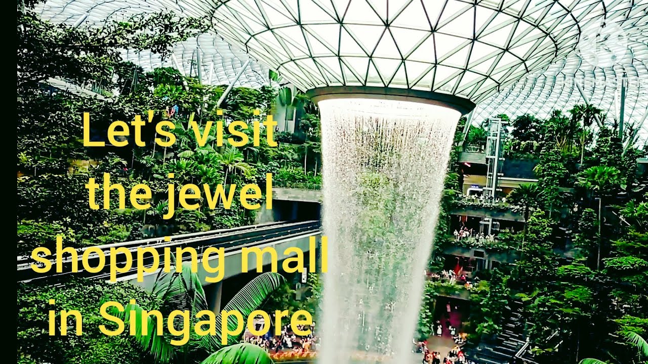 Let's visit the Jewel shopping mall in Singapore - YouTube