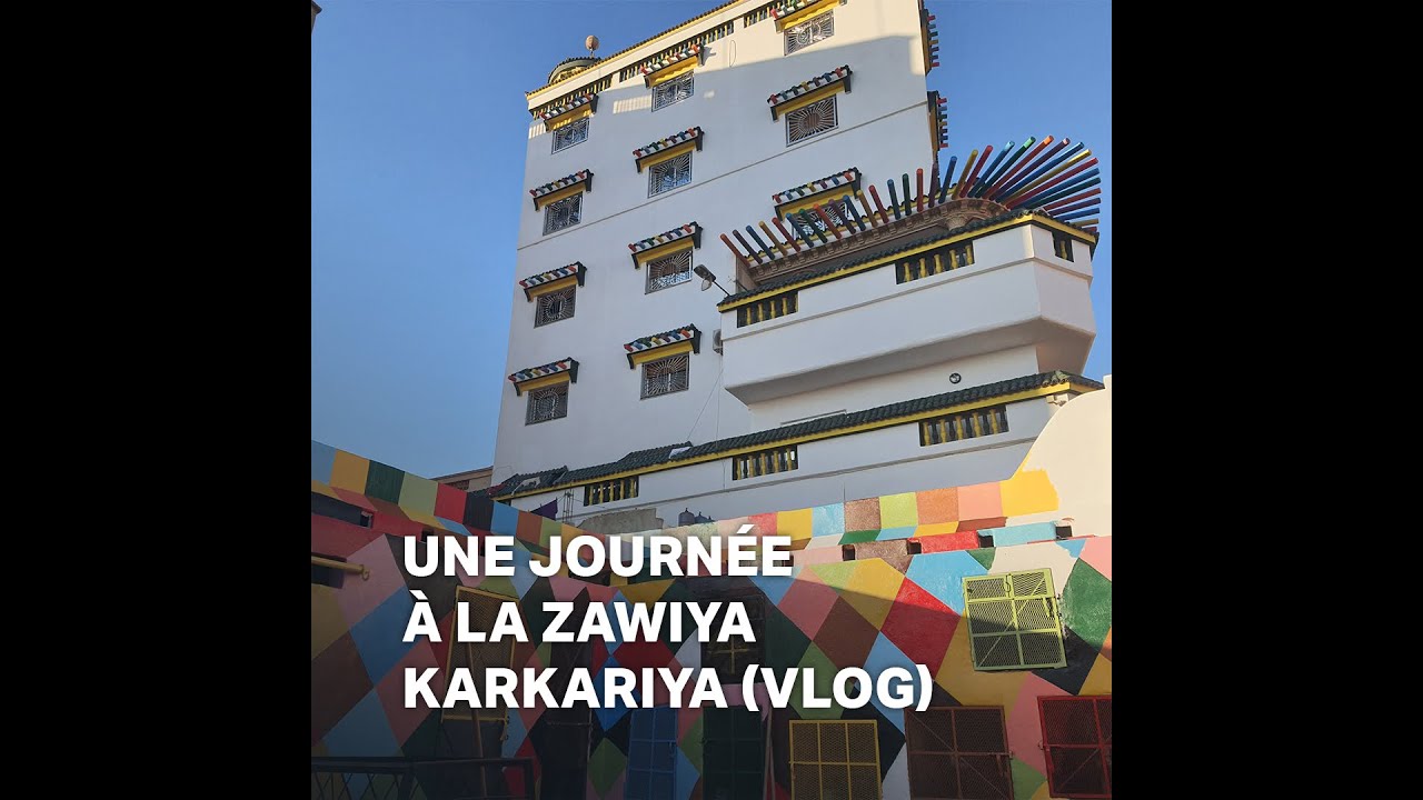 Une journée à la Zawiya Karkariya (vlog) - YouTube