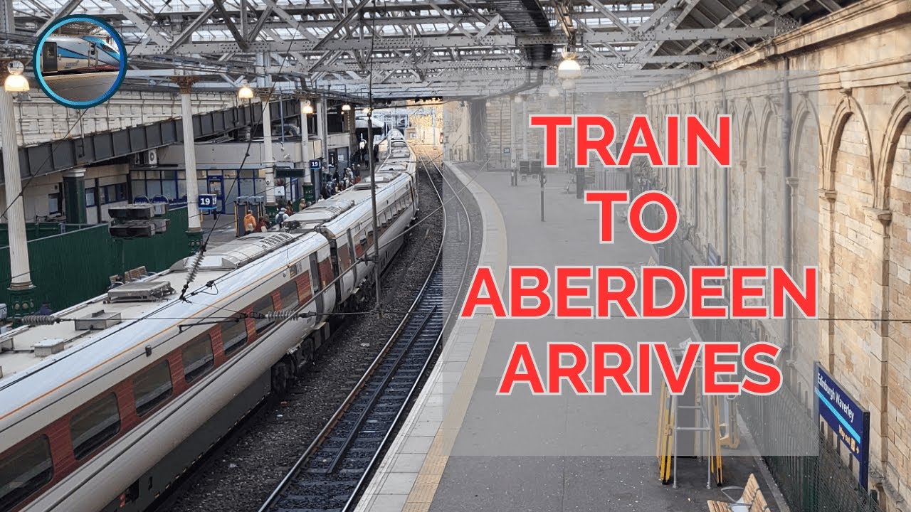 Edinburgh Waverley Platforms 19 & 20 — Lner TRAIN to Aberdeen Arrives ...