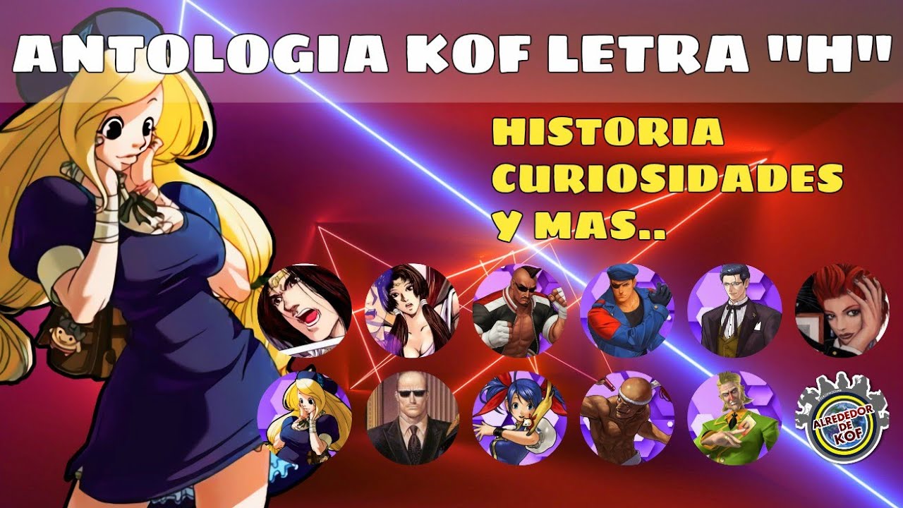 Antologia KOF letra "H" Curiosidades y mas - YouTube