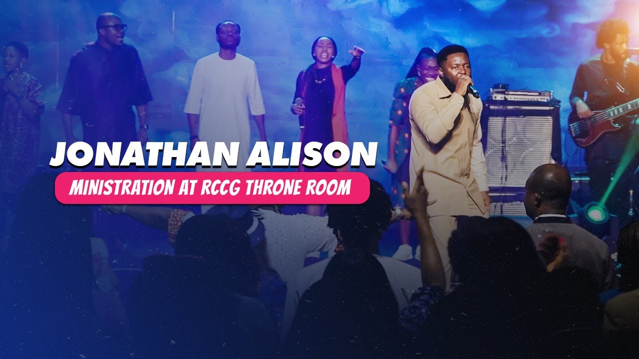 WORSHIP SESSION AT RCCG THRONE ROOM WITH JONATHAN ALISON - YouTube