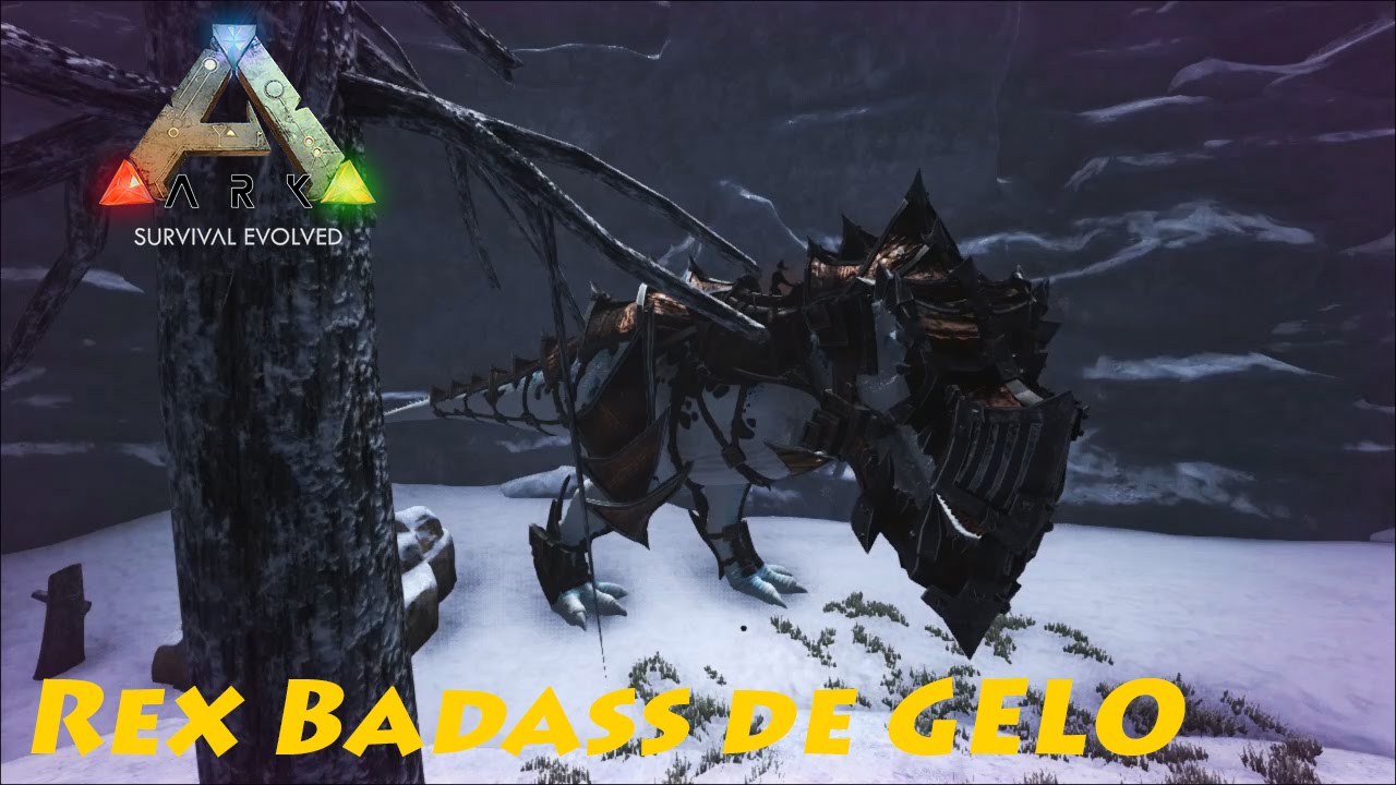 Ark Survival Evolved MODS #EP44 Ice T 2000 Rex Badass de Gelo lv 300 ...