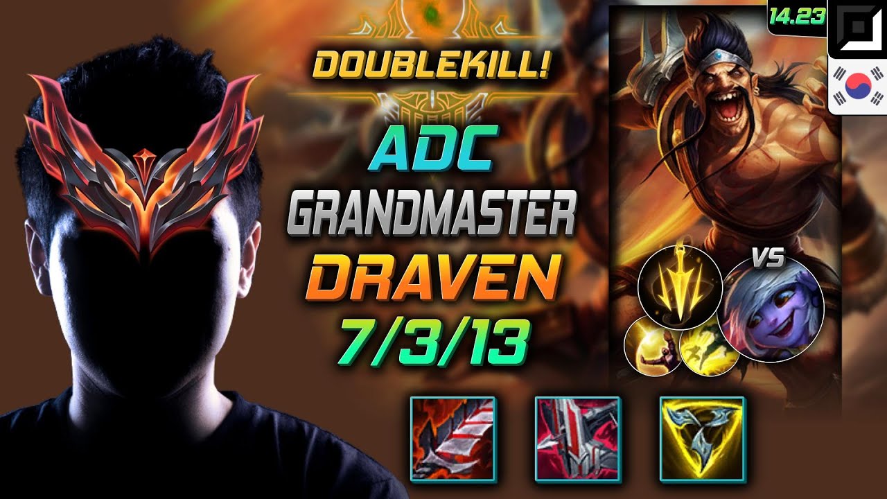 드레이븐 원딜 템트리 룬 피바라기 치속 - Draven Adc - 롤 KR 천상계 패치 14.23 - YouTube