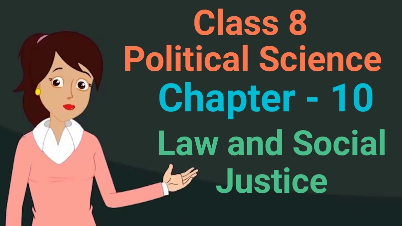 Class 8 Political Science Chapter 10 Law and Social Justice cbse ncert ...