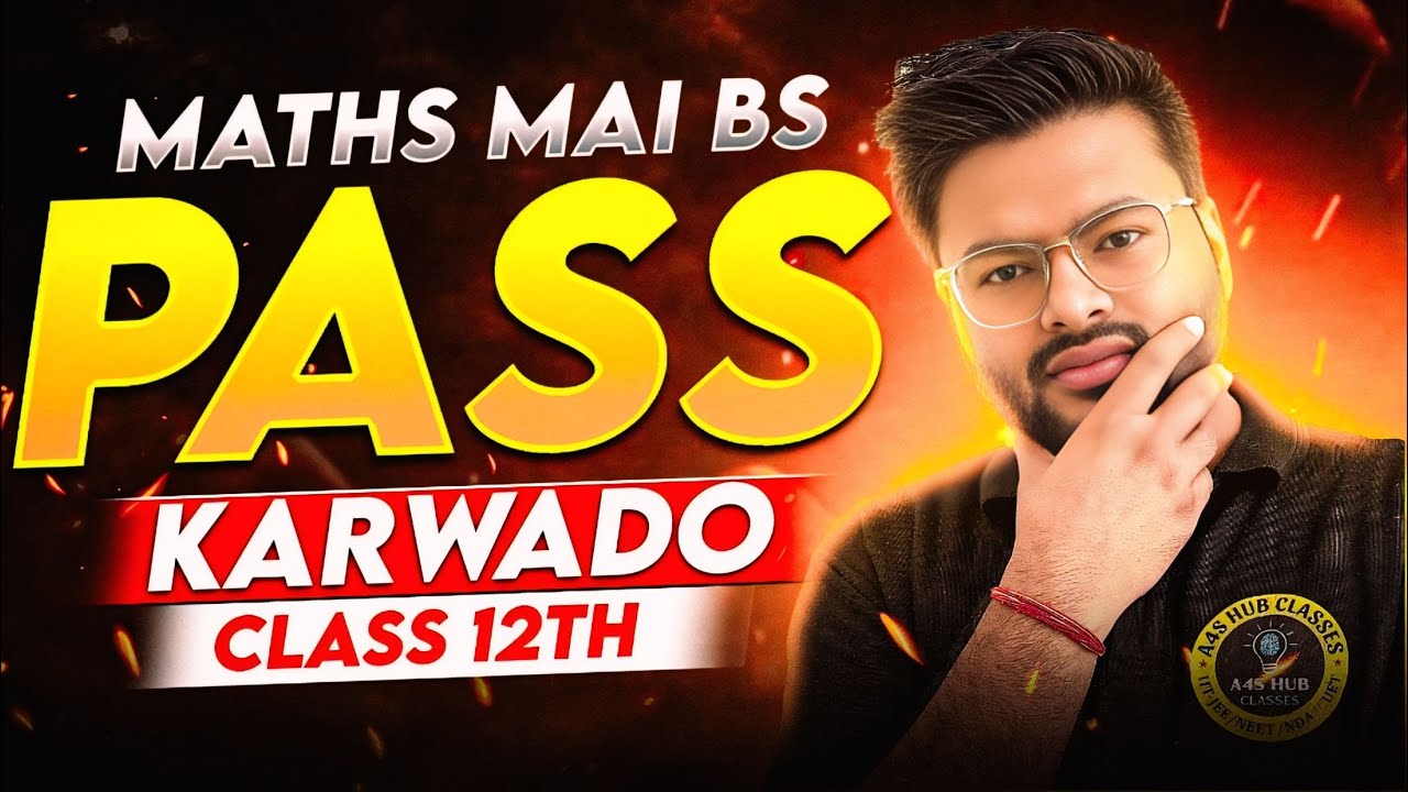 Maths me Pass krwa do Class 12 Maths By Ashish Sir I How to Secure Good Marks in Maths - YouTube