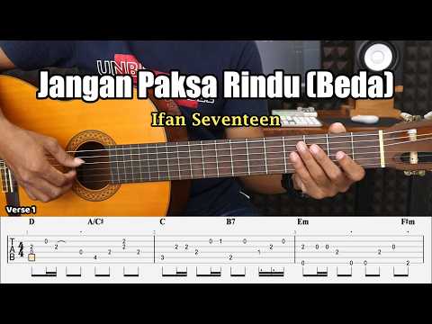 Jangan Paksa Rindu (Beda) - Ifan Seventeen - Fingerstyle Guitar Tutorial + TAB & Lyrics