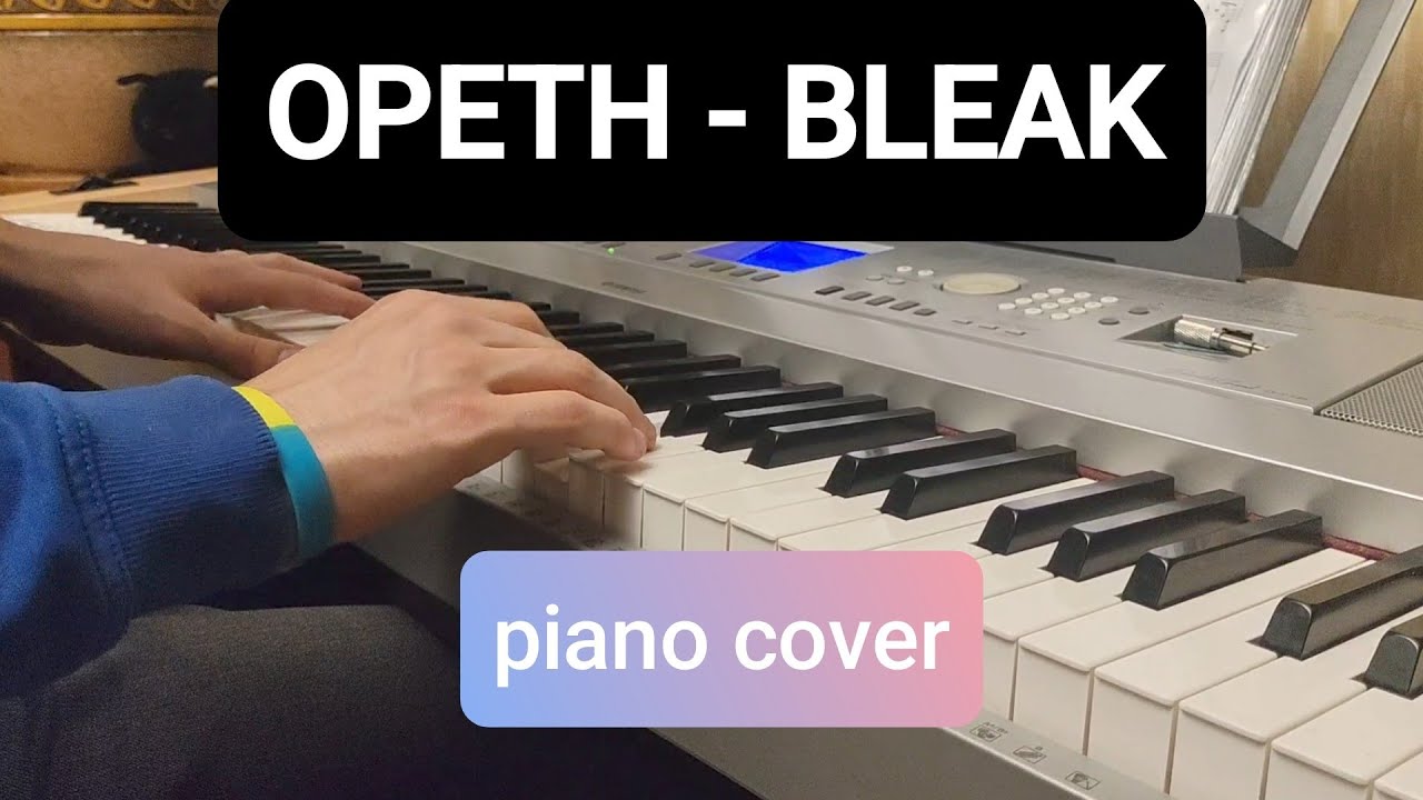 OPETH - BLEAK piano cover (sheet in description) #piano #metal #cover # ...
