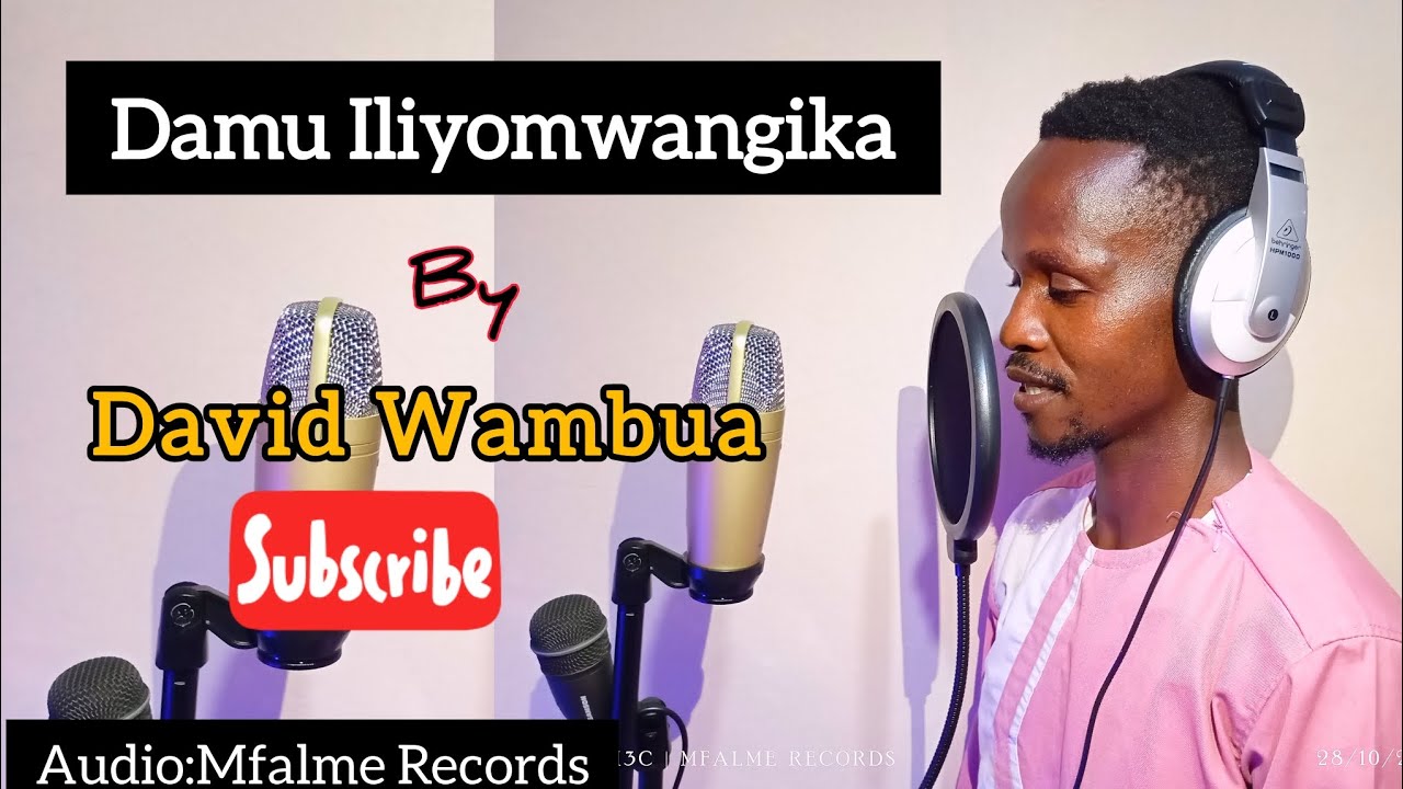 Damu Iliyomwangika by David Wambua - YouTube