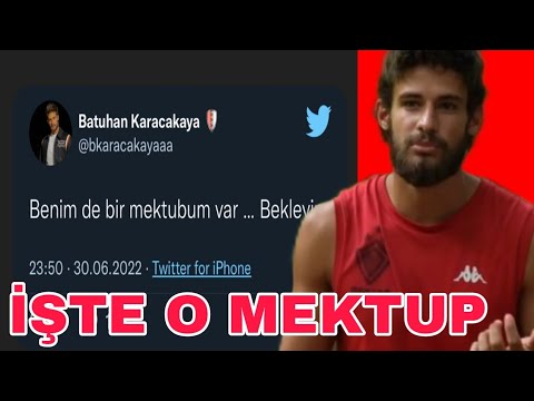 Batuhan Karacakaya Benimde Bir Mektubum Var Bekleyin Demişti... İşte O Merak Edilen Mektup!