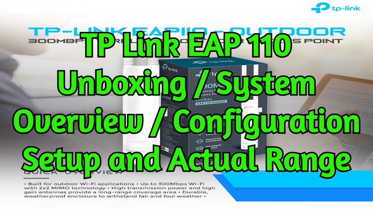 TP Link EAP 110 Unboxing, System Overview, Setup, Configuration, Actual ...