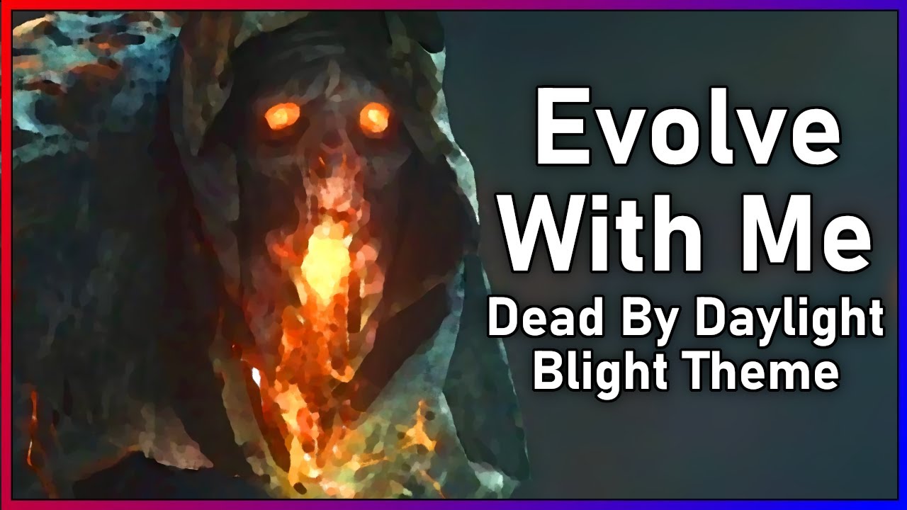 Ben Smith - Evolve With Me (Dead By Daylight Blight Theme) - YouTube