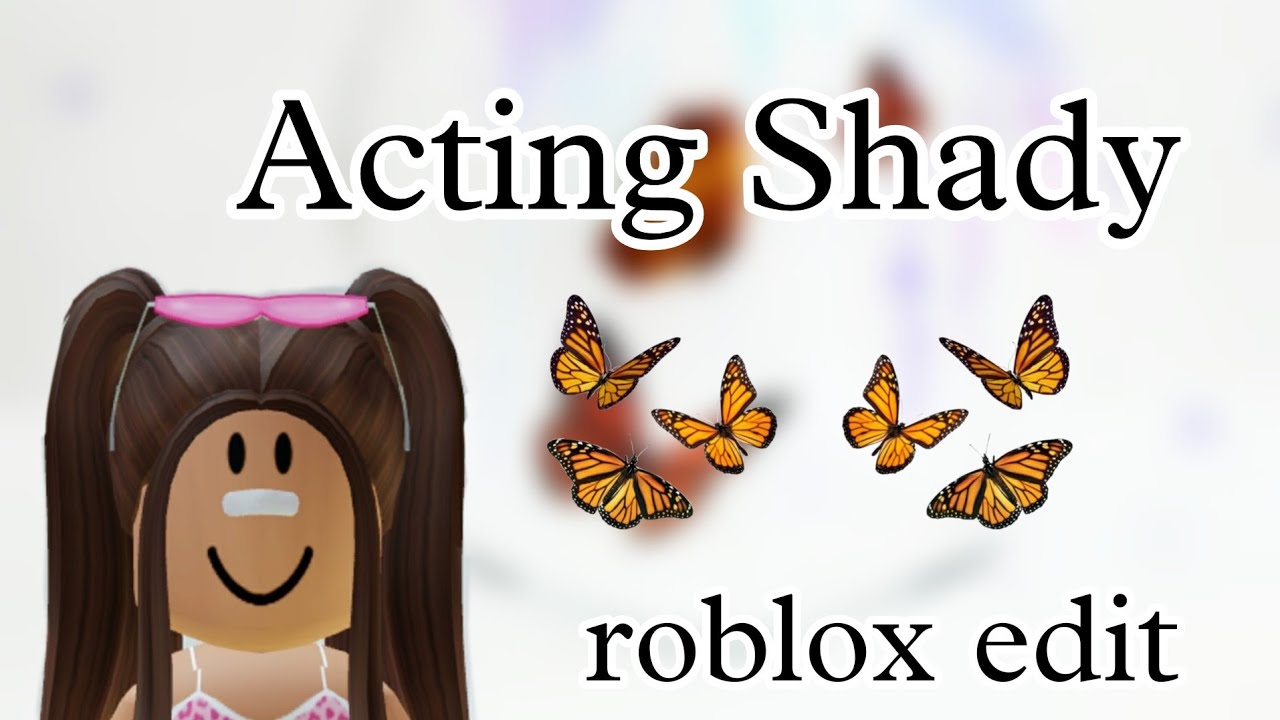 Acting Shady | Roblox Edit - YouTube
