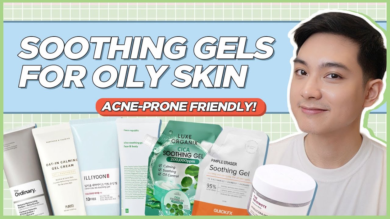 Best SOOTHING GELS for OILY, ACNE-PRONE SKIN! (Filipino) | Jan Angelo ...