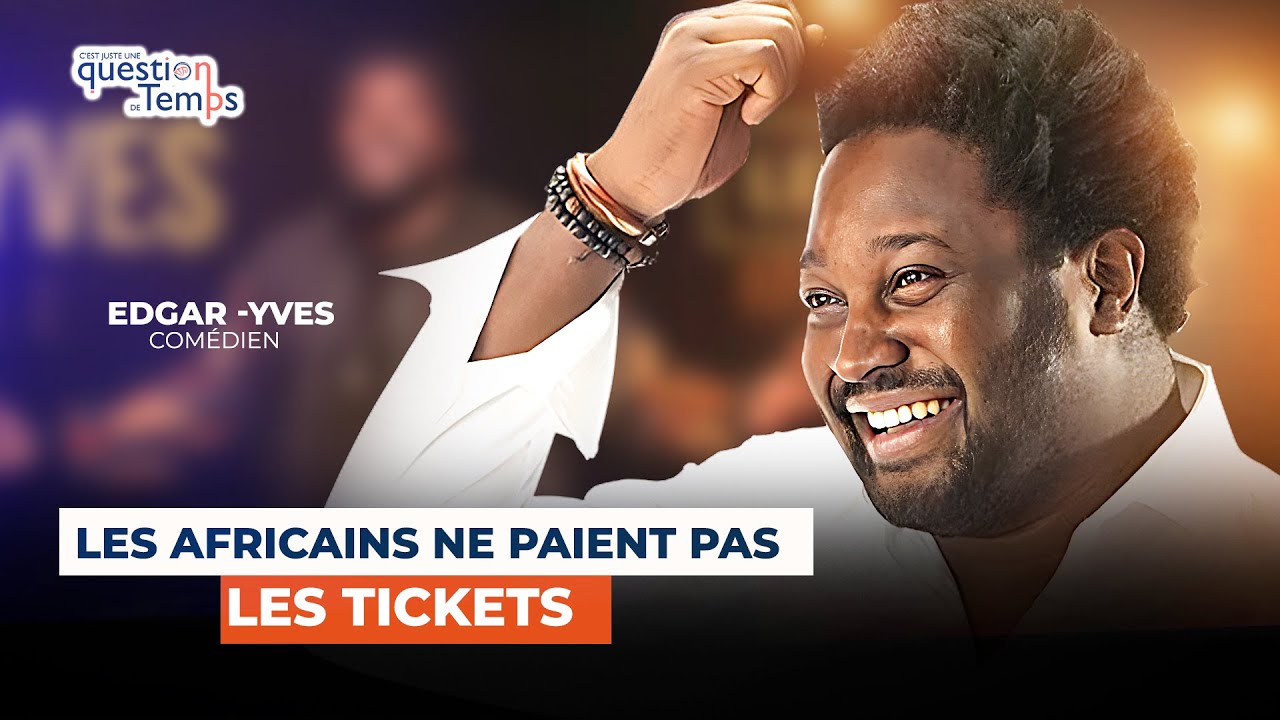Edgar-Yves : Les Africains ne paient pas les tickets - YouTube