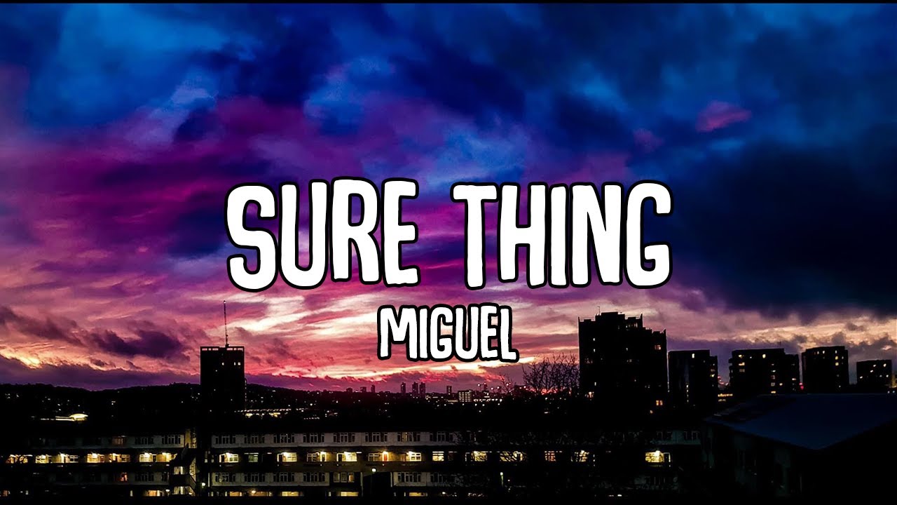 Miguel - Sure Thing (sped up lyrics) - YouTube