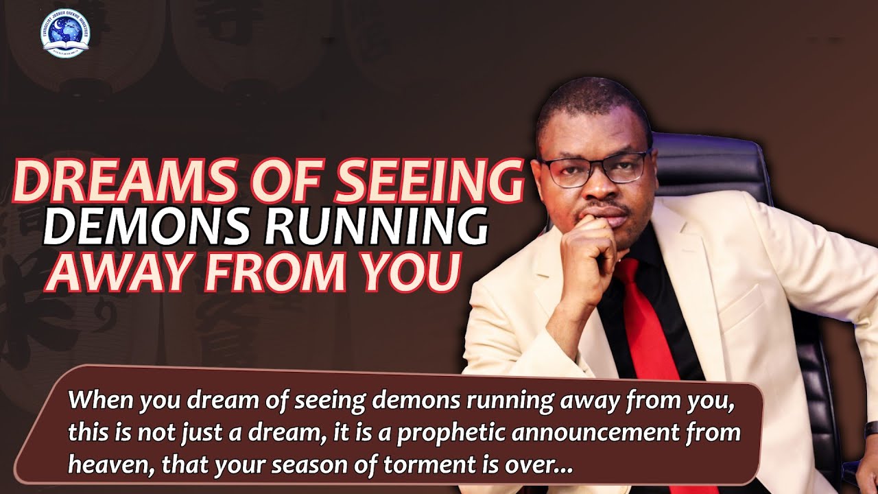 DREAM OF SEEING DEMONS RUNNING AWAY FROM YOU - YouTube