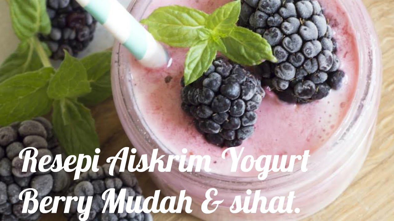 Resepi Aiskrim Yogurt Berry /3BAHAN Simple Dan Sihat - YouTube