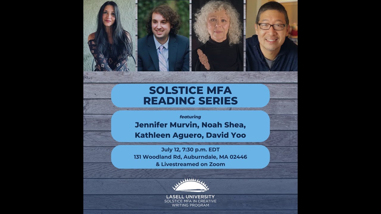 Solstice MFA July 2024 Reading Series: Jennifer Murvin, Noah Shea ...