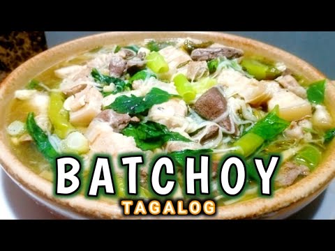 SIMPLENG BATCHOY TAGALOG! PERO SUPER SA SARAP!!! GAWANG BAHAY FOOD ...