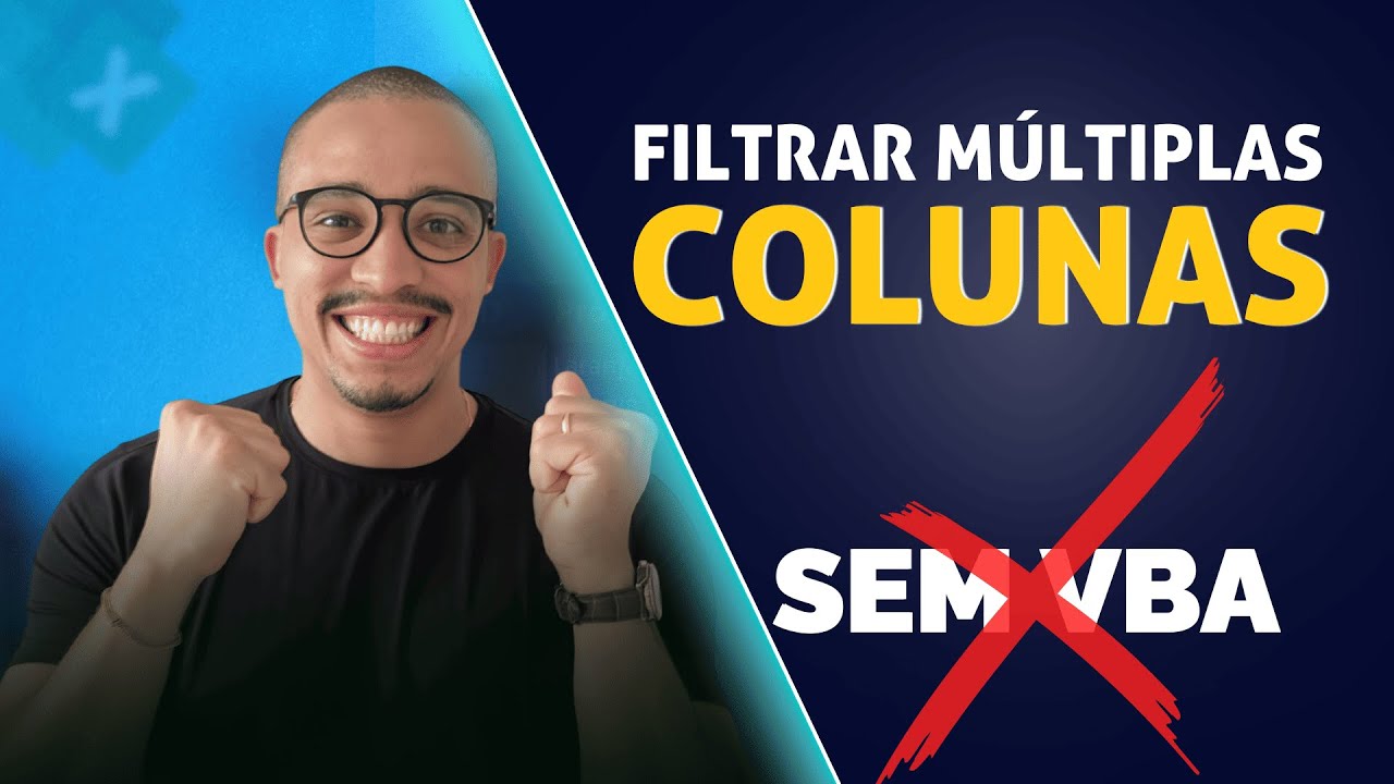 Como usar o FILTRO em mais de uma coluna no Excel, Sem VBA - YouTube