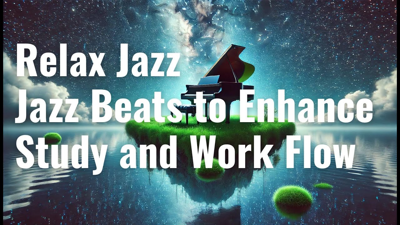 Relax Jazz: Jazz Beats to Enhance Study and Work Flow - YouTube
