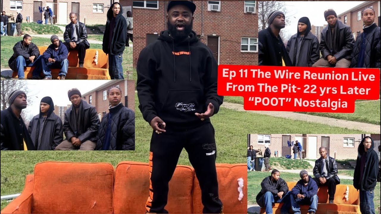 Episode 11 THE WIRE REUNION LIVE FROM THE PIT - “POOT” Nostalgia - YouTube