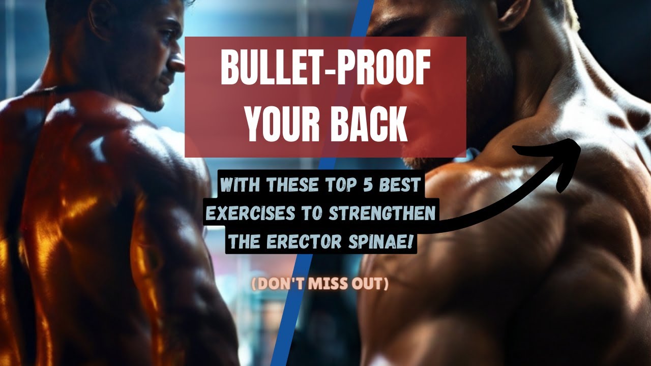 Erector Spinae Strength: Top 5 Exercises to Transform Your Back! - YouTube