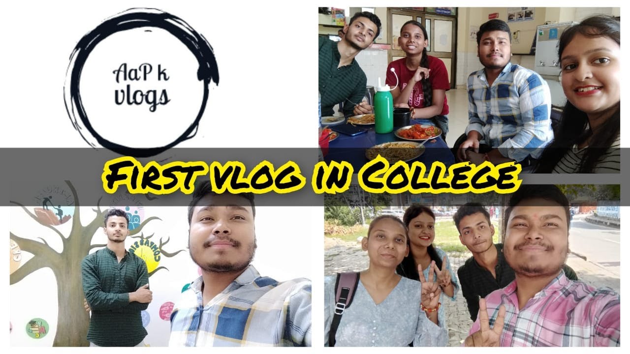 OUR FIRST VLOG IN COLLEGE || College Mai vlog🙂 - YouTube