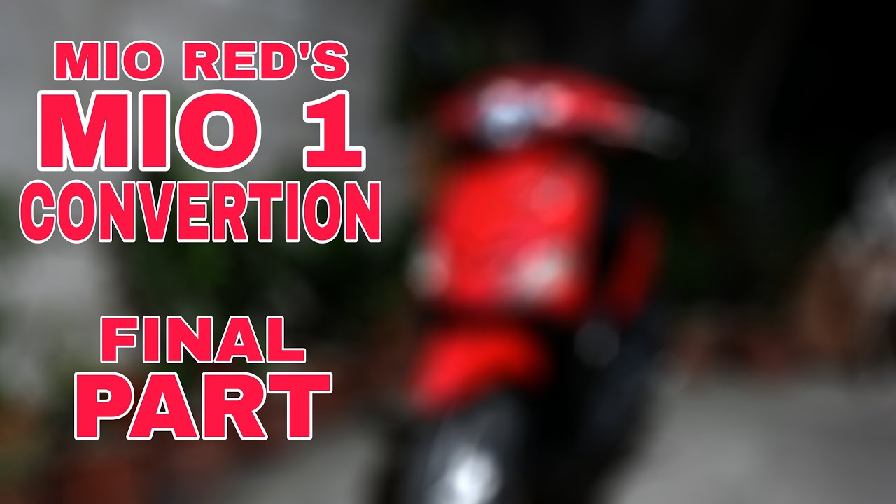 MIO RED'S MIO1 CONVERTION FINAL PART - YouTube
