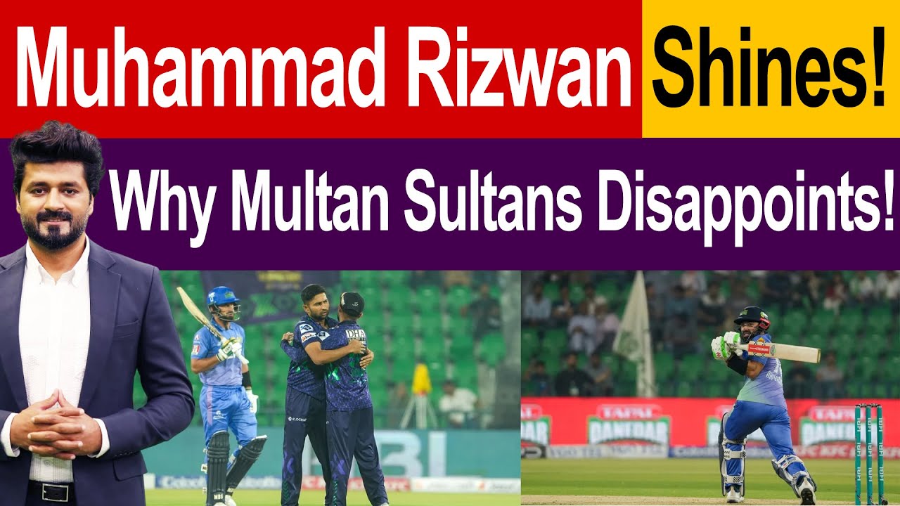Mohammad Rizwan at the top but his team Multan Sultans at the bottom of ...