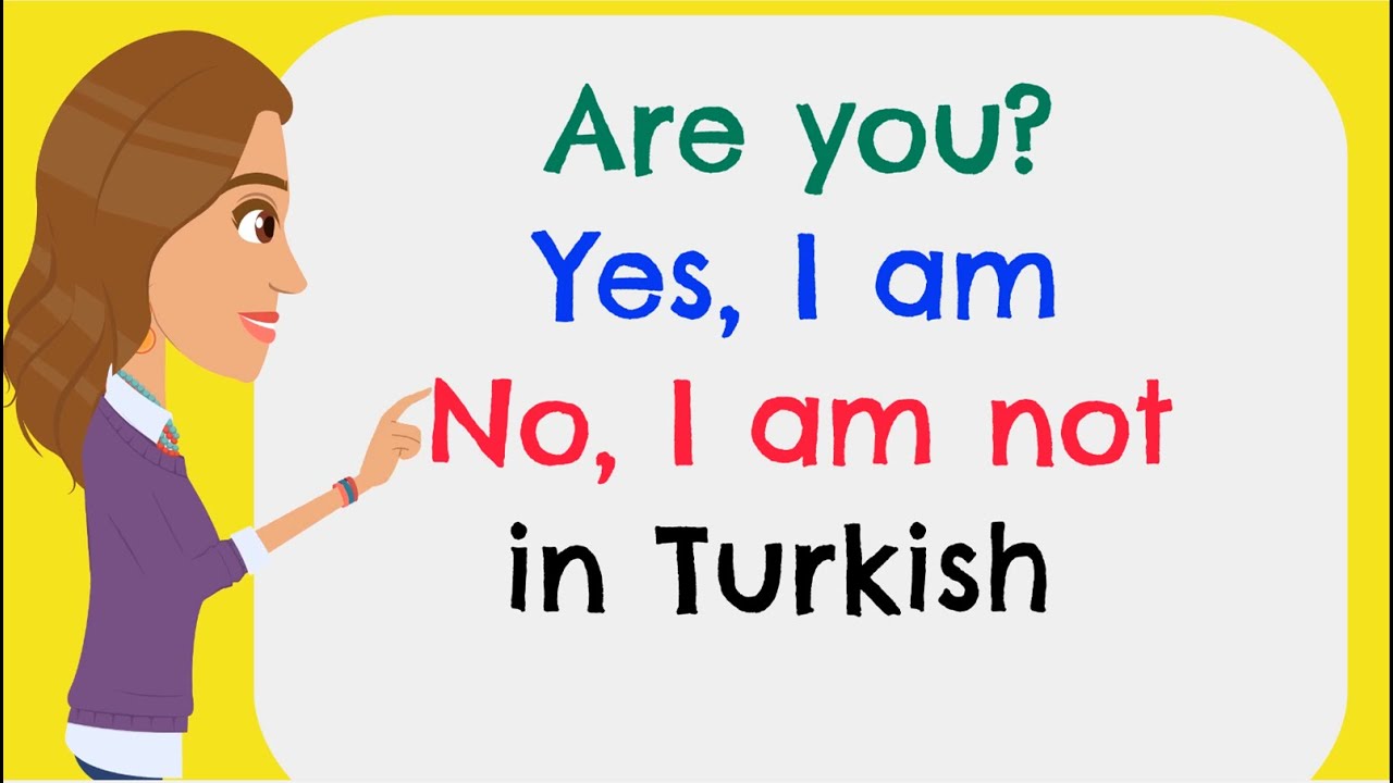 ARE YOU? I am, I am not IN TURKISH BASIC TURKISH - YouTube