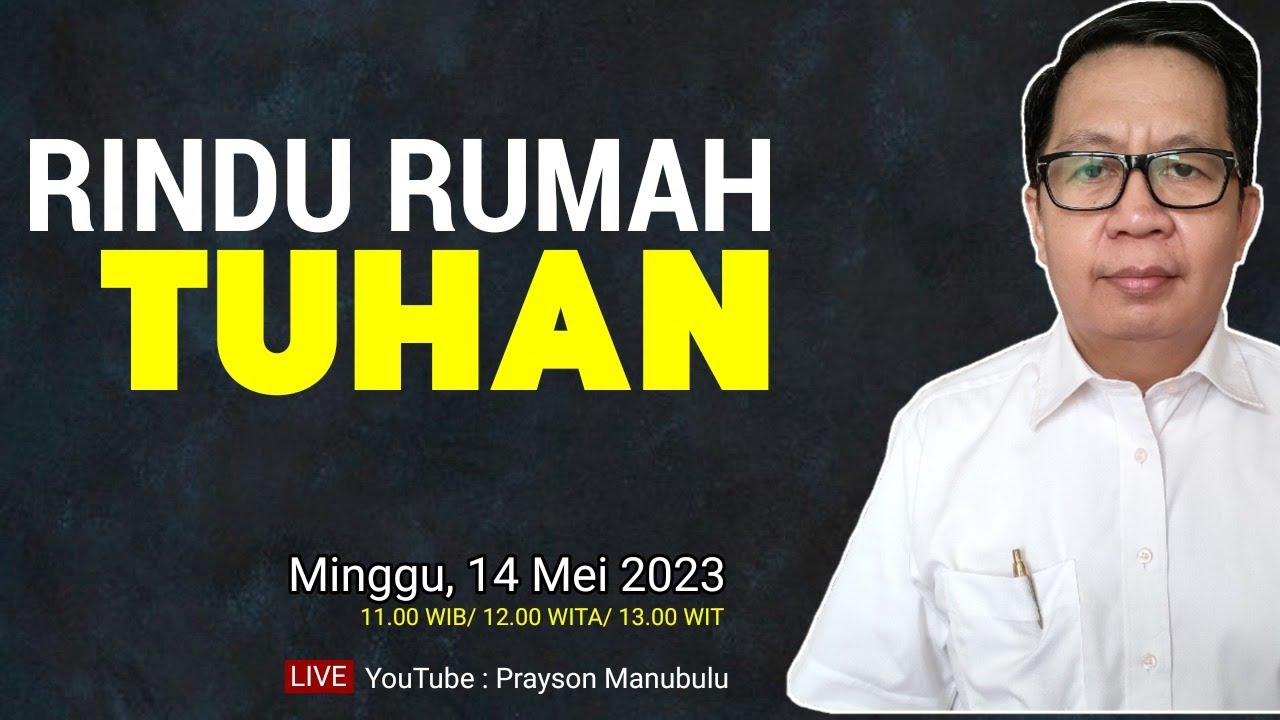 RINDU RUMAH TUHAN - Ps Yusuf Manubulu | Minggu 14 Mei 2023 - YouTube