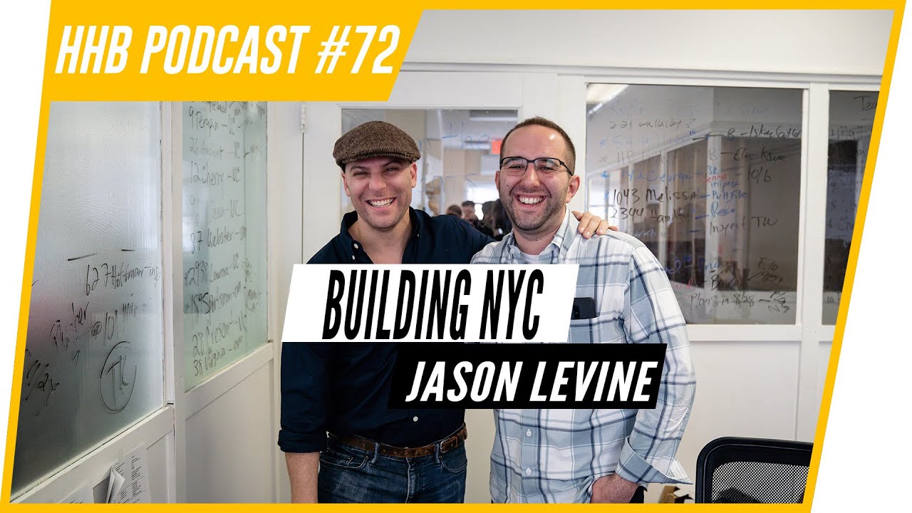 BUILDING NYC w/ Jason Levine | HHB PODCAST #72 - YouTube