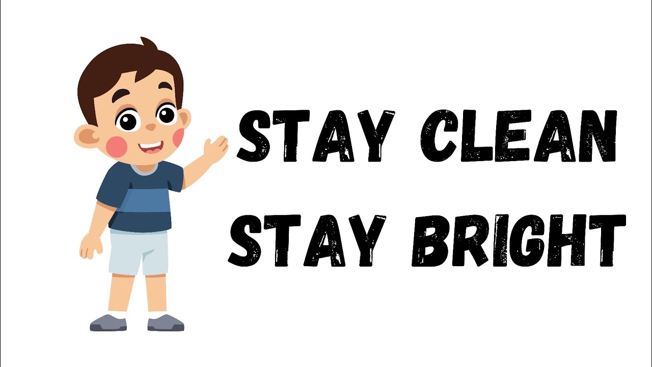 Good habits of kids. Stay clean stay bright is a fun song for kids to ...