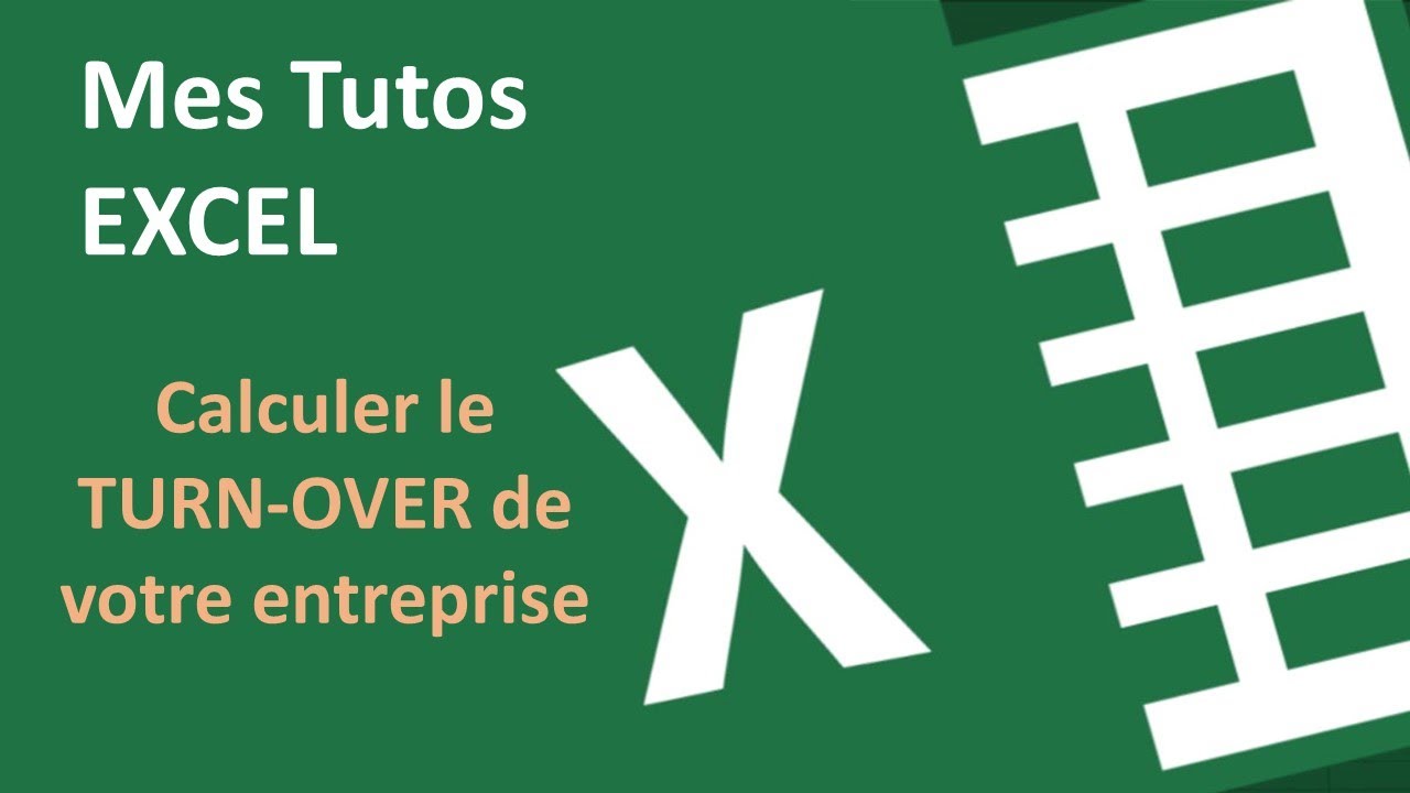 Excel Calculer Le Turn Over Dune Entreprise Youtube