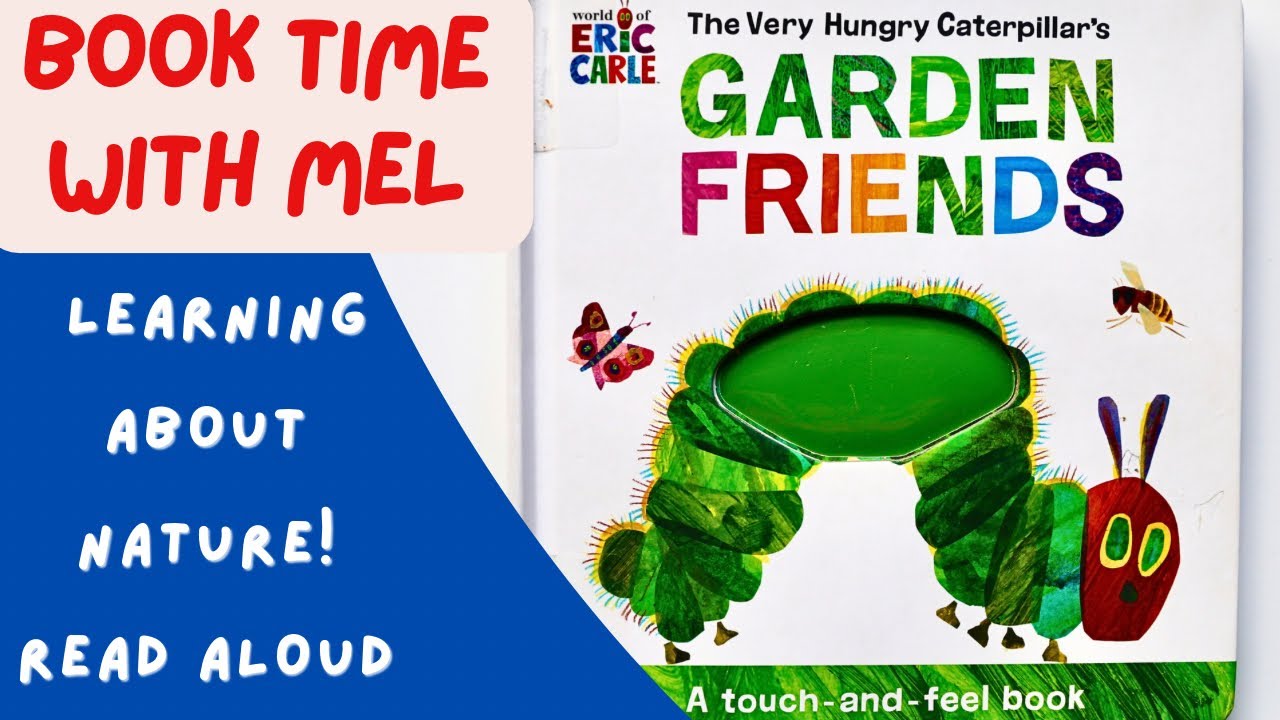 The Very Hungry Caterpillar's Garden Friends ~Read Aloud - YouTube