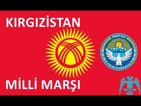 KIRGIZİSTAN MİLLİ MARŞI \