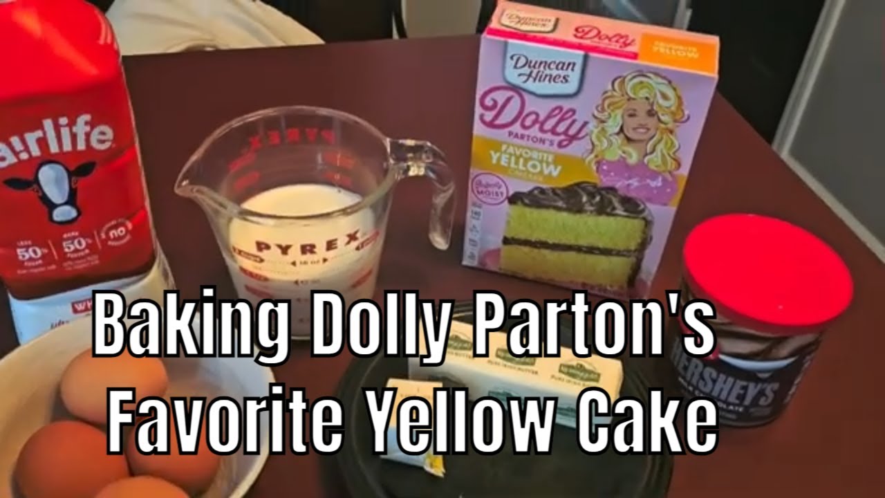 Baking Dolly Parton's Favorite Yellow Cake with Betty Crocker Hershey ...