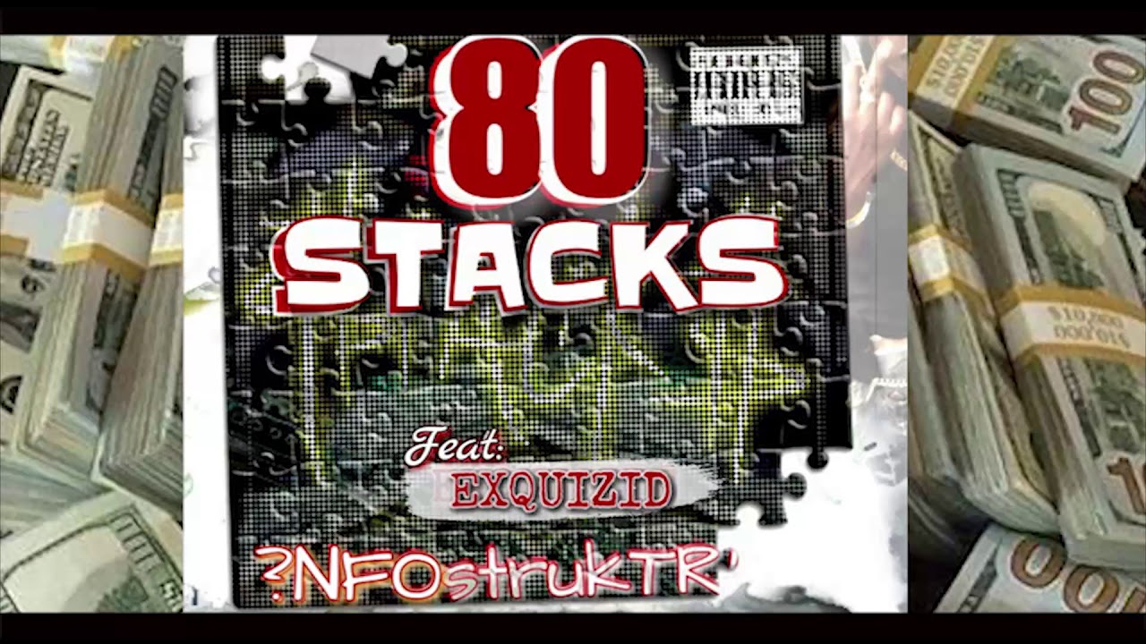 80 STACKS Feat: Exquizid - YouTube