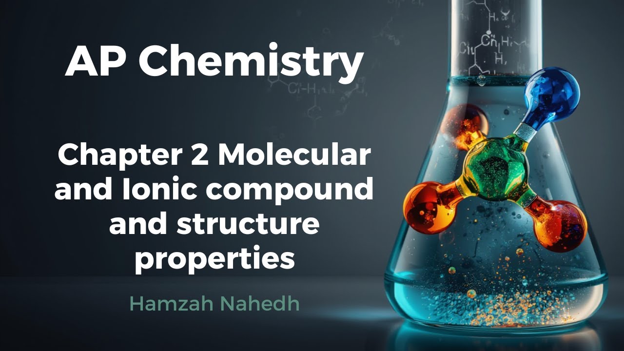 AP Chemistry Chapter 2 Molecular and Ionic compound and structure ...