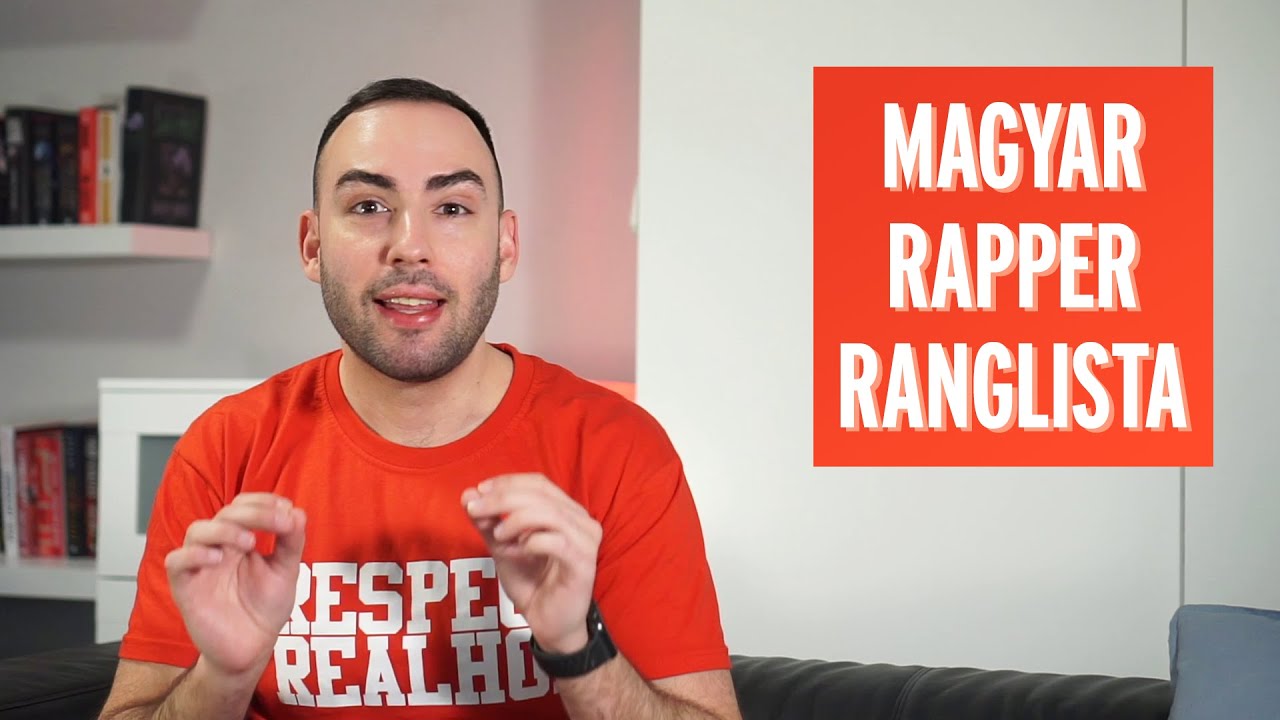 Magyar rapper ranglista MEGFEJTVE - YouTube