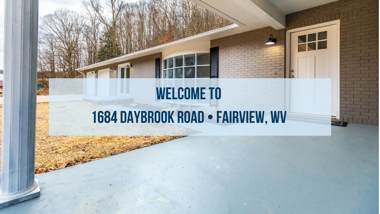1684 Daybrook Road, Fairview, West Virginia - YouTube