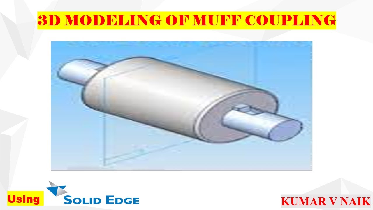 Muff Coupling/3D modelling/Solid Edge. - YouTube