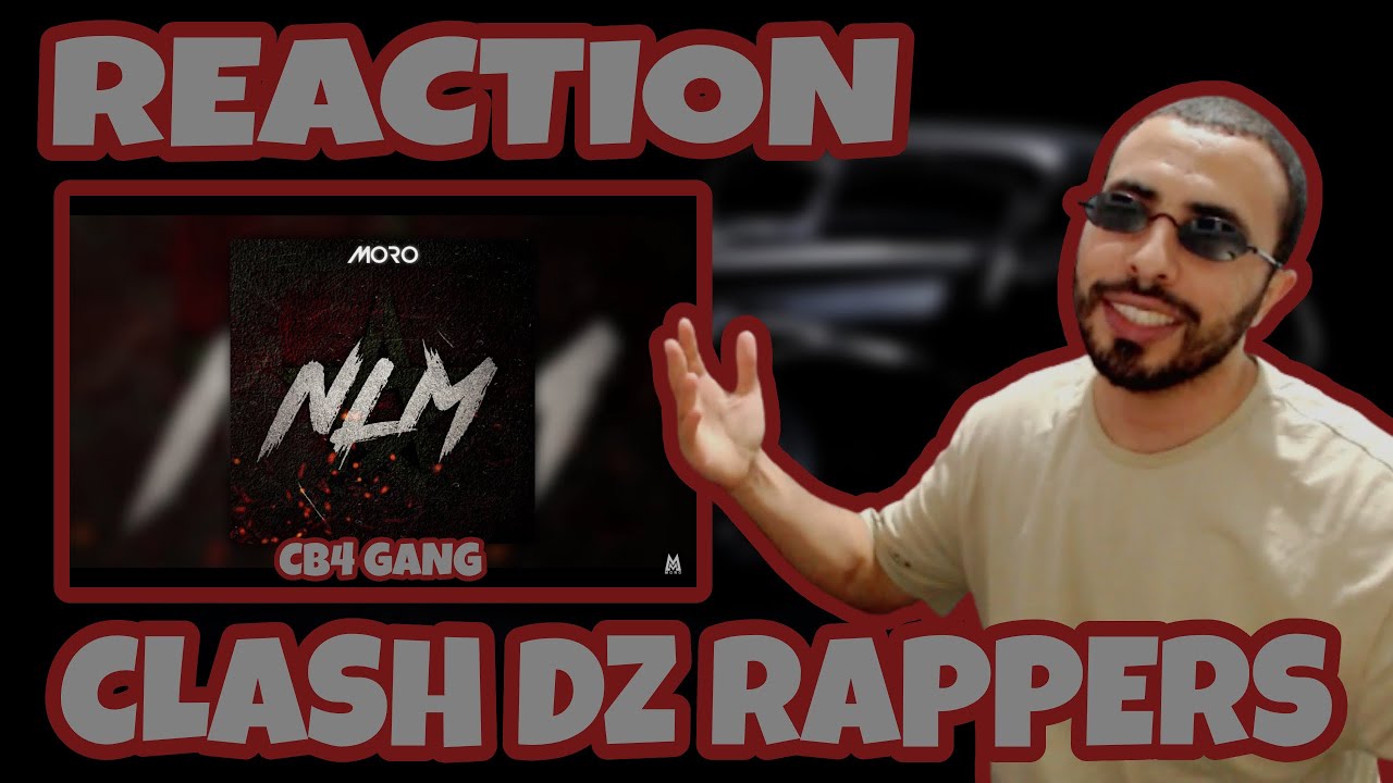 MORO - NLM #Reaction Clash ALL DZ Rappers 🔥🔥 - YouTube
