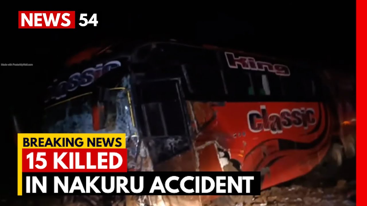 BREAKING: 15 People Killed Nakuru Eldoret Accident Today | News54 - YouTube