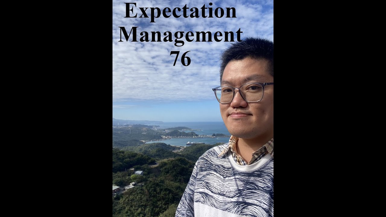 Expectation Management 76 - YouTube