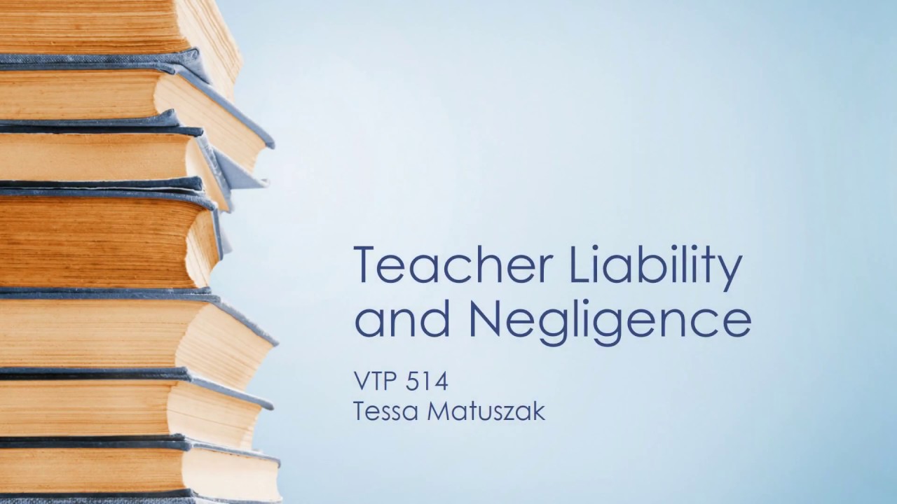 Teacher Liability and Negligence - YouTube